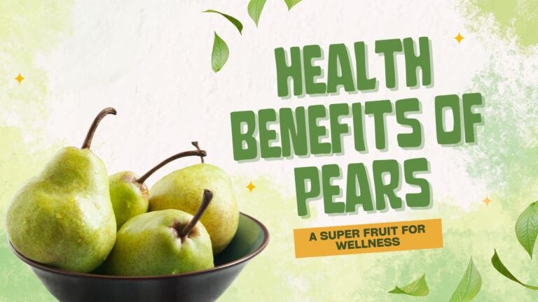 Health and Nutrition Benefits of Pears: A Super fruit for Wellness ...