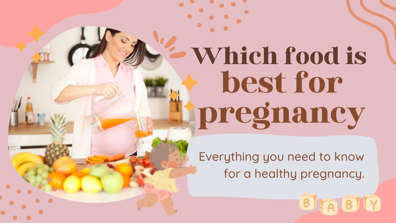 "Which food is best for pregnancy? - pregnancy food chart"