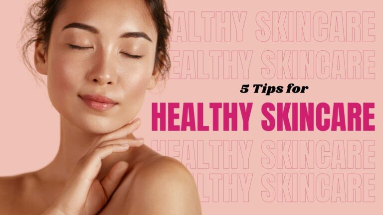 Skin Care : 5 Tips for Healthy Skin - Medkart Pharmacy Blogs