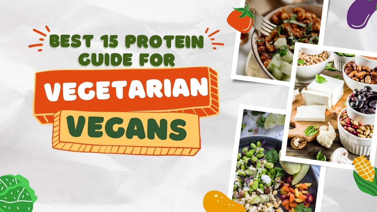 Best 15 Protein Guide for Vegans and Vegetarians - Medkart Pharmacy Blogs
