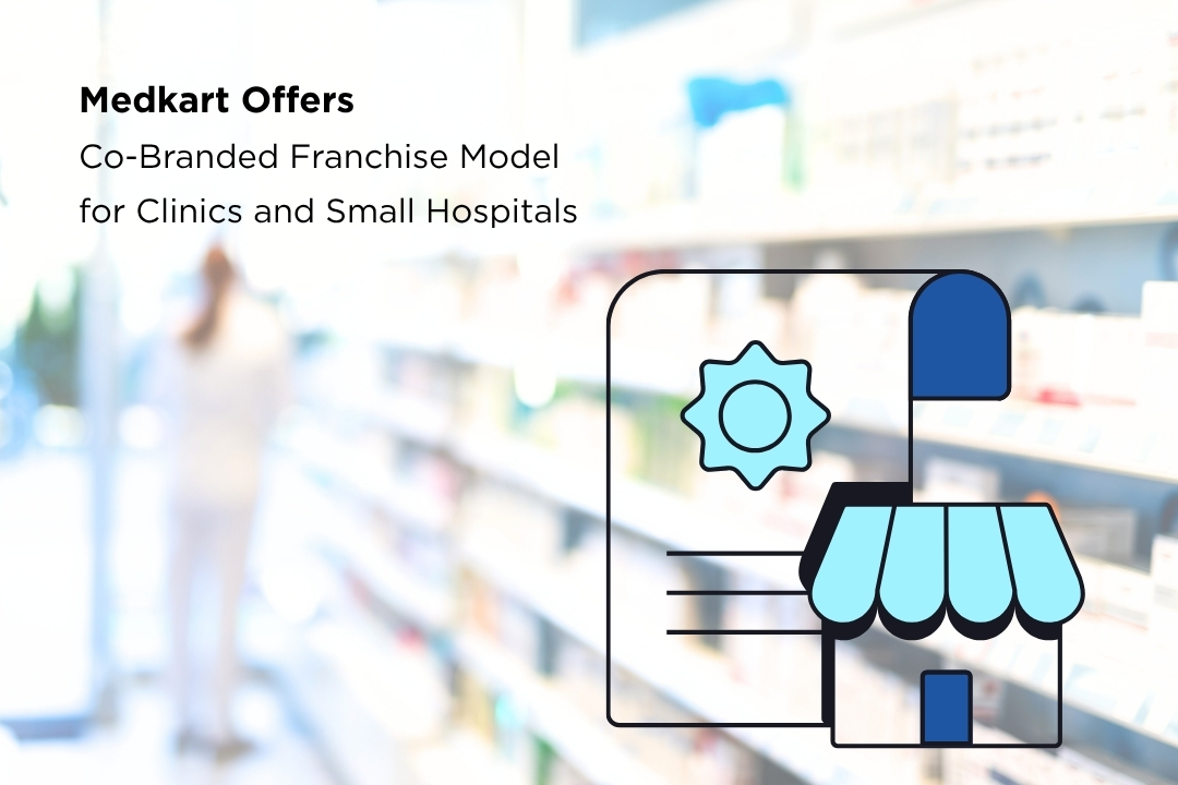 Doctors, Why Send Patients Elsewhere? Open a Medkart Pharmacy Right Inside Your Clinic - Medkart ...